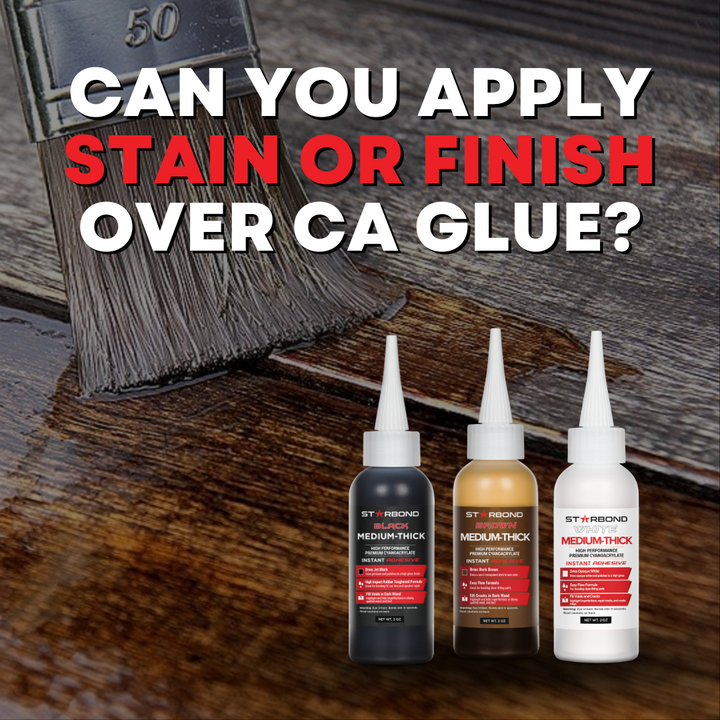 How to Best Apply Stain or Finish Over CA Glue – Starbond