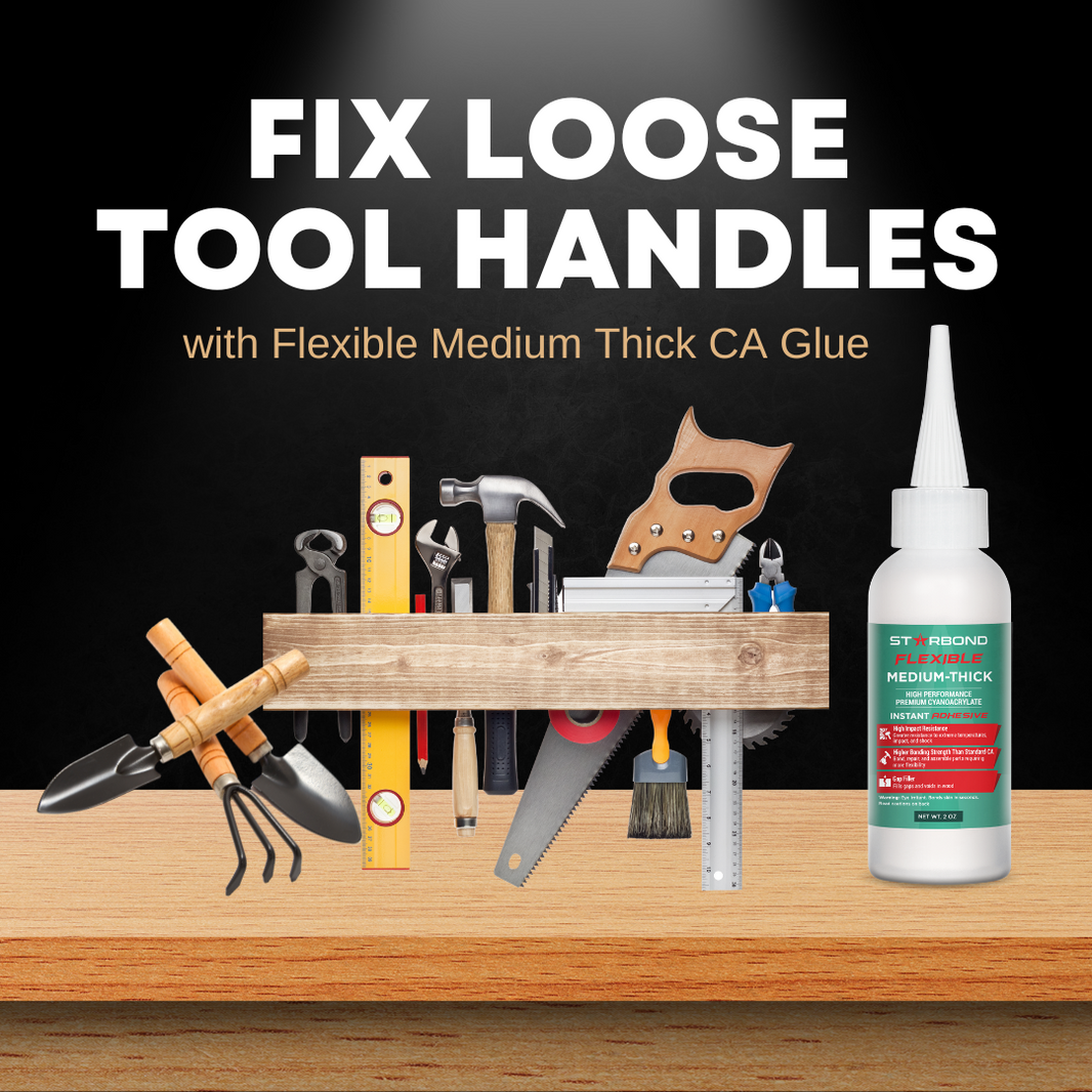 How-To Guide: Repair Your Broken Tools Handle With CA Glue – Starbond