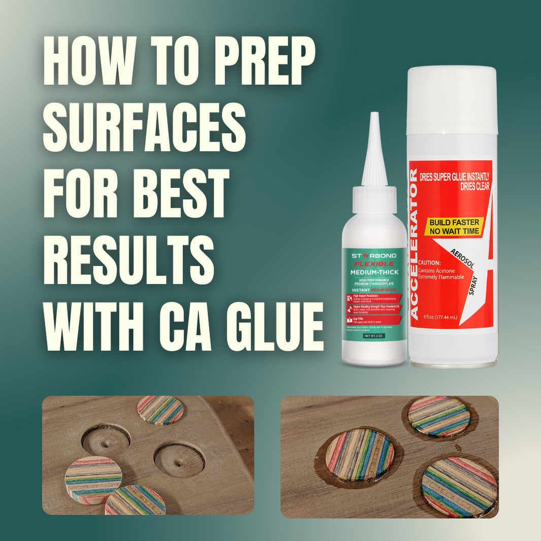 How to Surface Prep for Best Results with CA Glue – Starbond